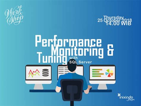 Workshop Performance Monitoring Tuning With SQL Server