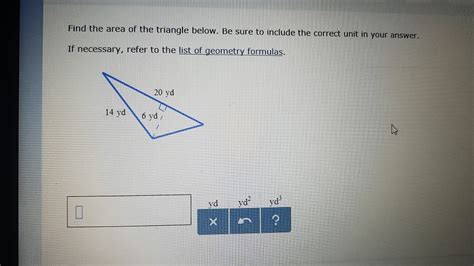 Solved Find The Area Of The Triangle Below Be Sure To