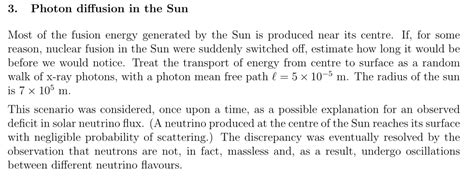 Solved 3 Photon Diffusion In The Sun Most Of The Fusion