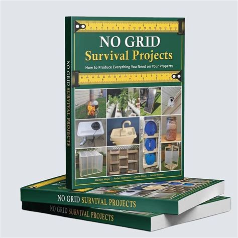 No Grid Survival Projects How To Produce Everything You Need On Your