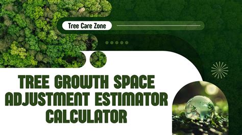Tree Growth Space Adjustment Estimator Calculator Tool