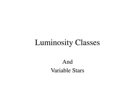 Ppt Luminosity Classes Powerpoint Presentation Free Download Id