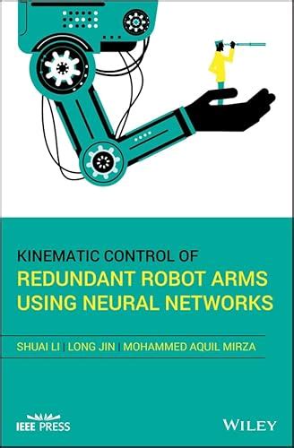 Kinematic Control Of Redundant Robot Arms Using Neural Networks By