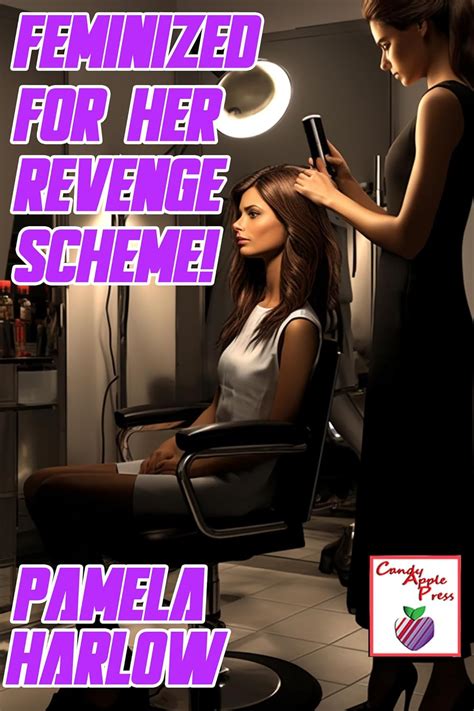 Feminized For Her Revenge Scheme Kindle Edition By Harlow Pamela
