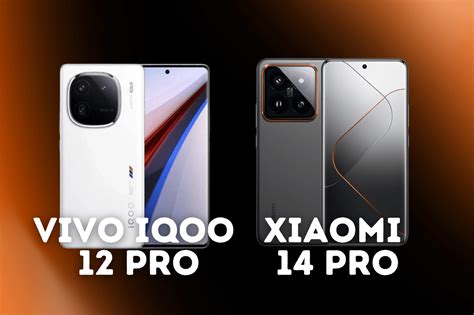 Xiaomi 14 Pro Gegen Iqoo 12 Pro Der Ultimative Vergleich
