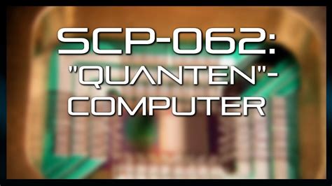scp foundation scp 062 quantum computer status