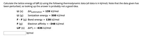 [solved] Calculate The Lattice Energy Of Lif S Using The