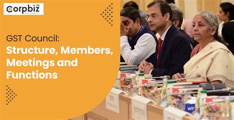 Gst Council Structure And Functions Everything You Need To Know