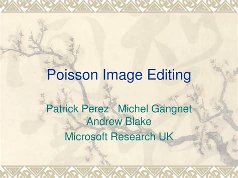 Ppt Poisson Image Editing Powerpoint Presentation Free Download Id