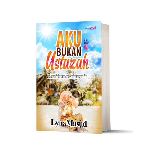 Novel Suarahati Aku Bukan Ustazah Lyna Masud Shopee Malaysia