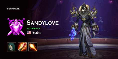 Sandylove Zuljin Us · Seramate · Wow Pvp Leaderboards Arena