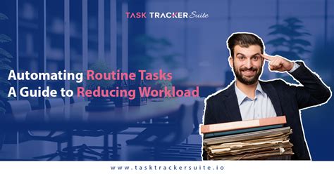 automating routine tasks a guide to reducing workload