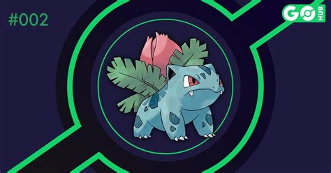 Ivysaur Beste Moveset Counters And Max Cp Pokémon Go