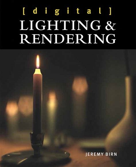 Digital Lighting And Rendering 3rd Edition Peachpit