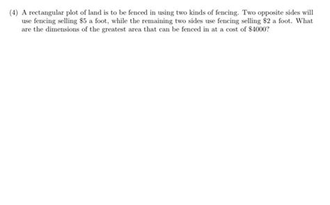 Solved 4 A Rectangular Plot Of Land Is To Be Fenced In