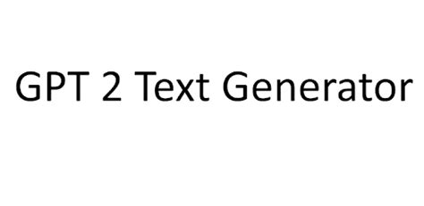 Openais Gpt2 Text Generation Android App