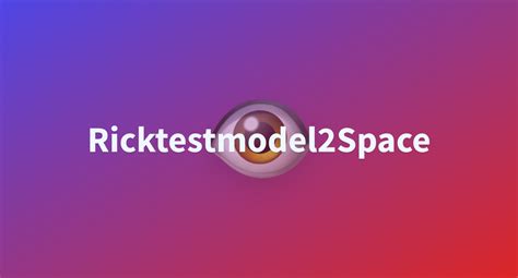 Ricktestmodel Space A Hugging Face Space By Goodarc