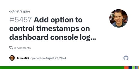 Add Option To Control Timestamps On Dashboard Console Log Page · Issue