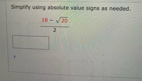 solved simplify using absolute value signs as needed 18