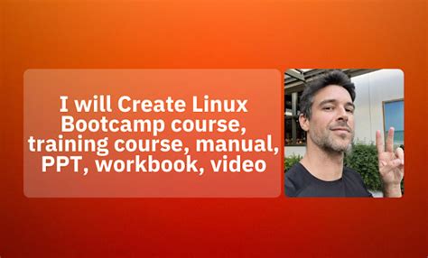 Create Linux Bootcamp Course Training Course Manual Ppt Workbook