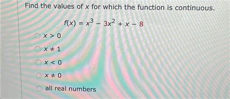 Solved Find The Values Of X For Which The Function Is Chegg Com
