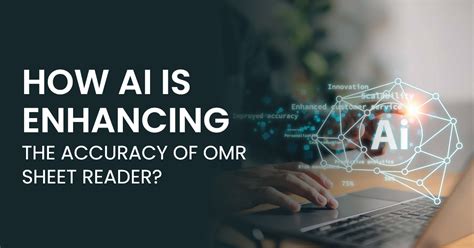 OMR Sheet Reader How AI Is Enhancing The Accuracy Of OMR