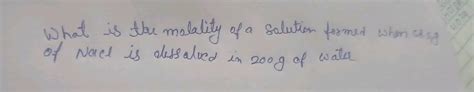 What Is The Molality Of A Solution Formed When Es Sg Of Nacl Is Sessalved