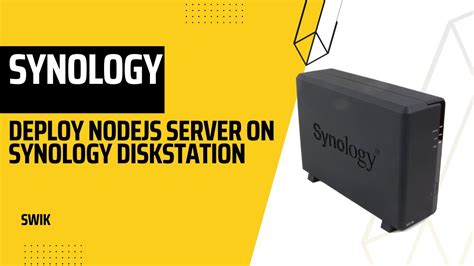 Deploy Nodejs Server On Synology Ds118 Diskstation Youtube