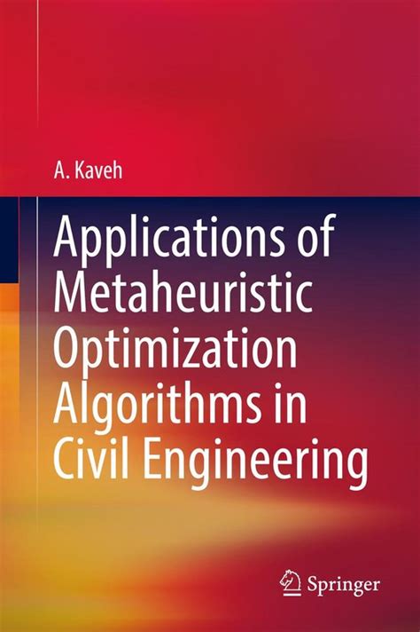 Applications Of Metaheuristic Optimization Algorithms In Civil Engineering Ebook A Bol