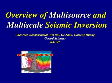 Overview Of Multisource And Multiscale Seismic Inversion Ppt Download