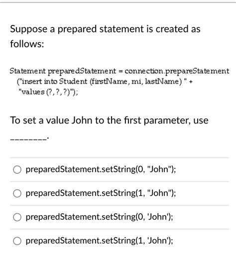 Solved Suppose A Prepared Statement Is Created As Follows