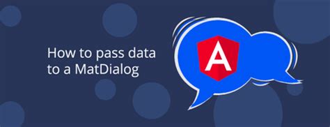 How To Pass Data To A Matdialog Nerdvision