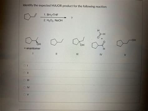 Answered: Identify the expected MAJOR product for… | bartleby