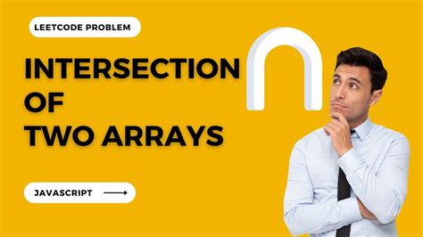 Intersection Of Array Leetcode Problem 349 Youtube