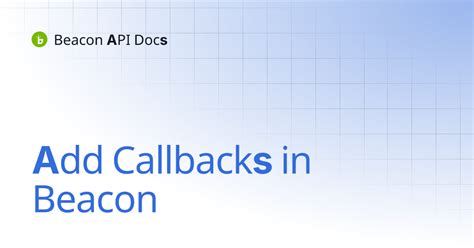 Add Callbacks In Beacon Beacon Api Docs