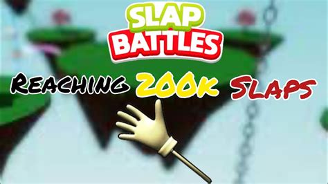 Reaching 200K slaps | Slap Battles - YouTube
