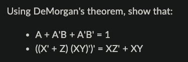 Solved Using DeMorgan S Theorem Show That A AB AB Chegg Com