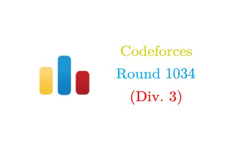 Codeforces Round 1034 Div 3 A G 题解 知乎