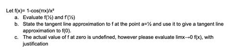 Let F X 1−cos πx X2 A Evaluate F 1 2 And F′ 1 2