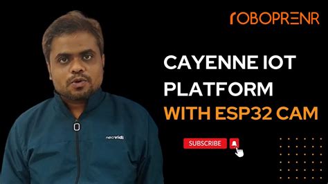 Cayenne Iot Platform With Esp32 Cam Youtube