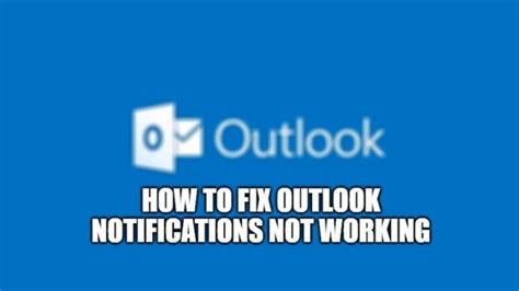 How To Fix If Outlook Notifications Not Working TechLatest