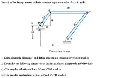 Solved Bar AB Of The Linkage Rotates With The Constant Chegg Com
