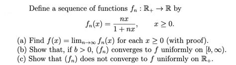 Solved Define A Sequence Of Functions Fr R R By Nx Fn Chegg