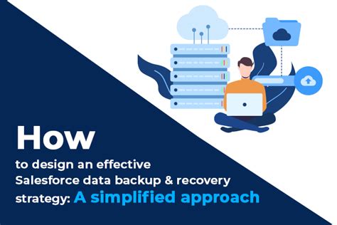 how to build a salesforce data backup and recovery strategy