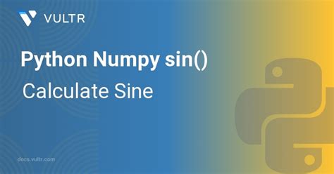 Python Numpy Sin Calculate Sine Vultr Docs