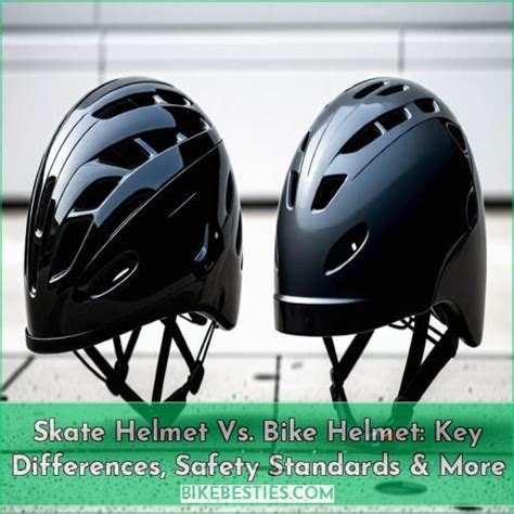 Skate Helmet Vs Bike Helmet Key Differences Safety Standards And More