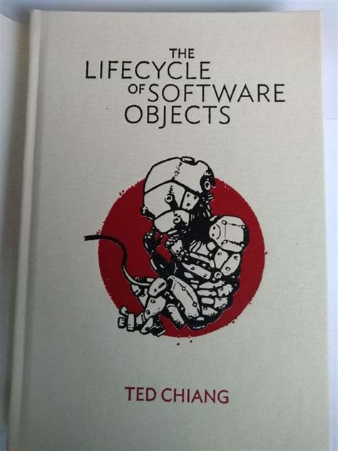 The Lifecycle Of Software Objects By Ted Chiang Limited Ed Hardback
