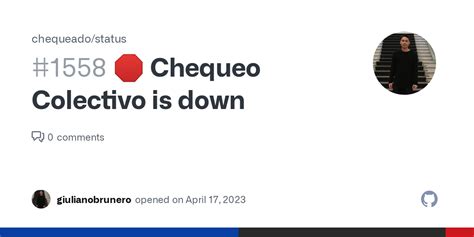 🛑 Chequeo Colectivo Is Down · Issue 1558 · Chequeadostatus · Github