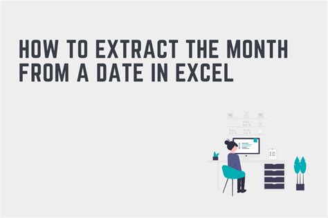 how to extract the month from a date in excel that excel site