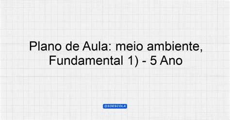 Plano De Aula Meio Ambiente Sustentabilidade E Clima Práticas